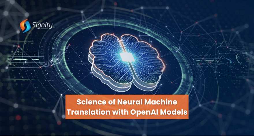Science Of Neural Machine Translation With Openai Models